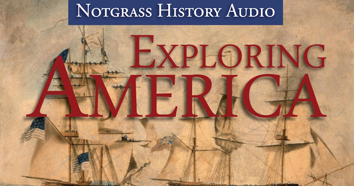 Exploring America Audio Supplement | Notgrass History
