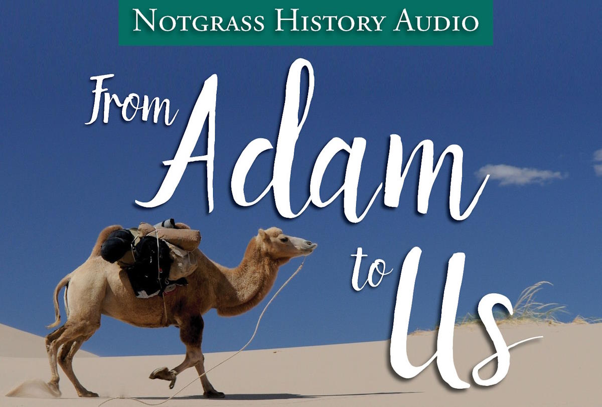 From Adam to Us Audio Supplement | Notgrass History