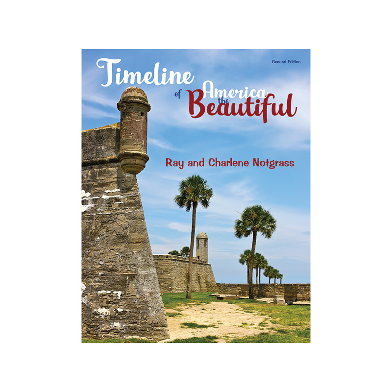 Timeline of America the Beautiful (2nd Edition) | Notgrass History